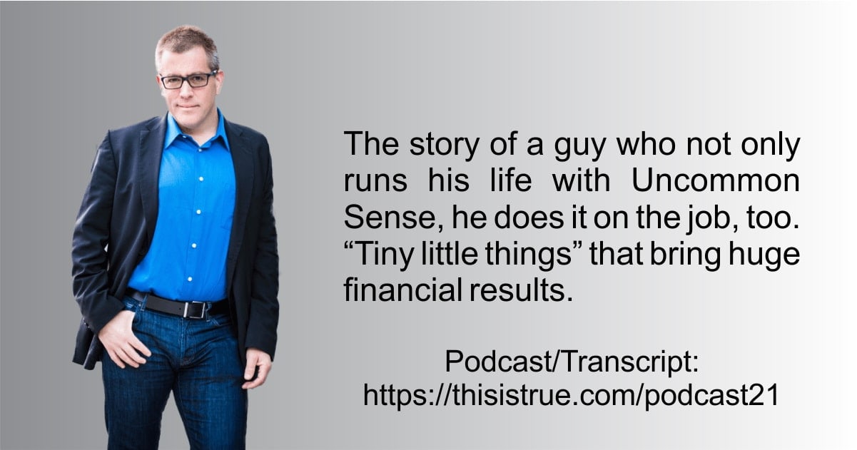 021: Uncommon Sense at Work – This is True